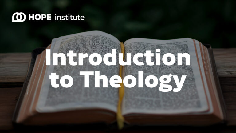 301 Introduction to Theology (2025) - Hope Institute